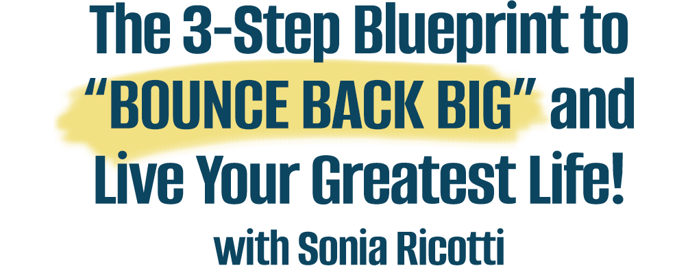 FREE MASTERCLASS: Discover how to Bounce Back Quickly When Life Knocks You Down